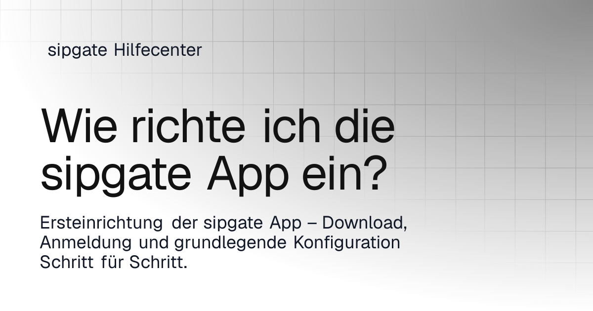 Wie richte ich die sipgate App ein? | Cloud Telefonanlage | sipgate ...